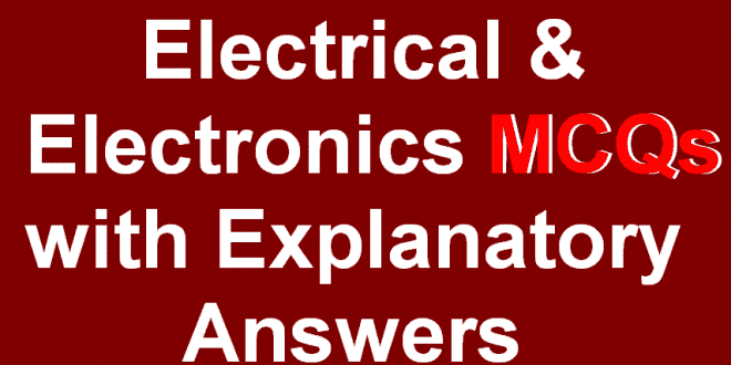 Electrical & Electronics MCQs and Fill in the Blanks. With Explanatory ...