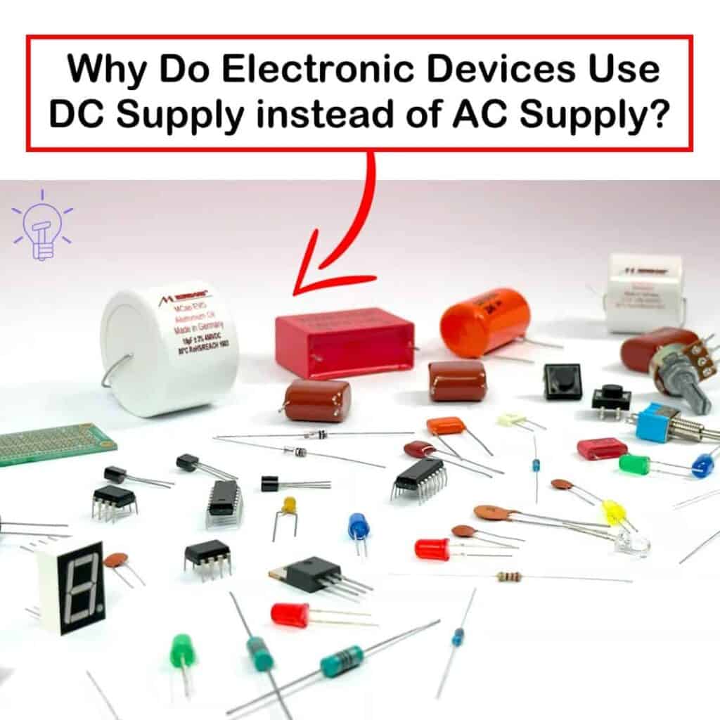 Why Do Electronic Circuits Use DC Current instead of AC?