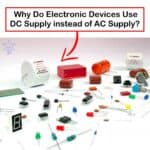 Why Do Electronic Circuits Use DC Current instead of AC?