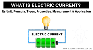 What is Electric Current? Unit, Formula, Types & Applications