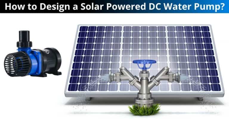 How to Design a Solar Photovoltaic Powered DC Water Pump?