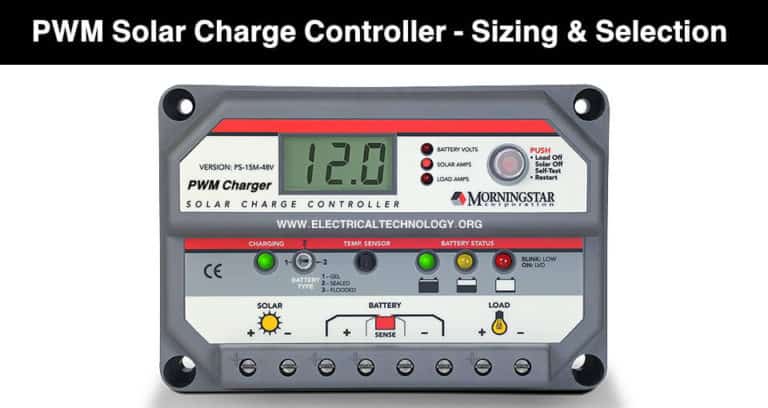 PWM Solar Charge Controller - Working, Sizing and Selection
