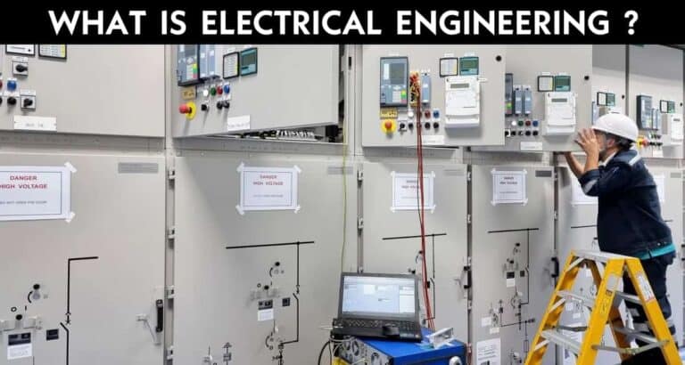 Electrical Engineering - Definition, Branches and Scope