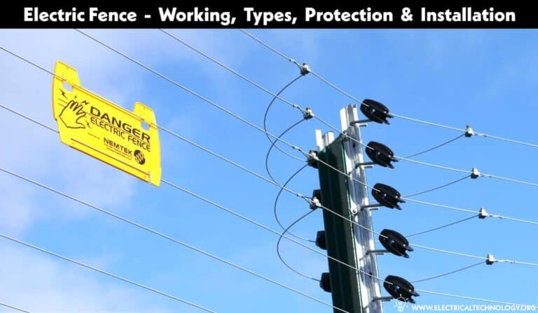 Electric Fence - Working, Types, Protection and Installation