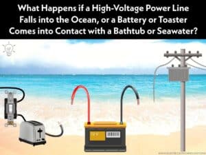 What Happens if a Power Line Falls into the Ocean Water?