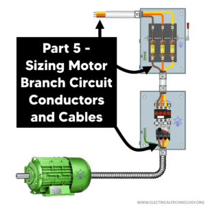 Part 5 - Sizing Motor Branch Circuit Conductors and Cables